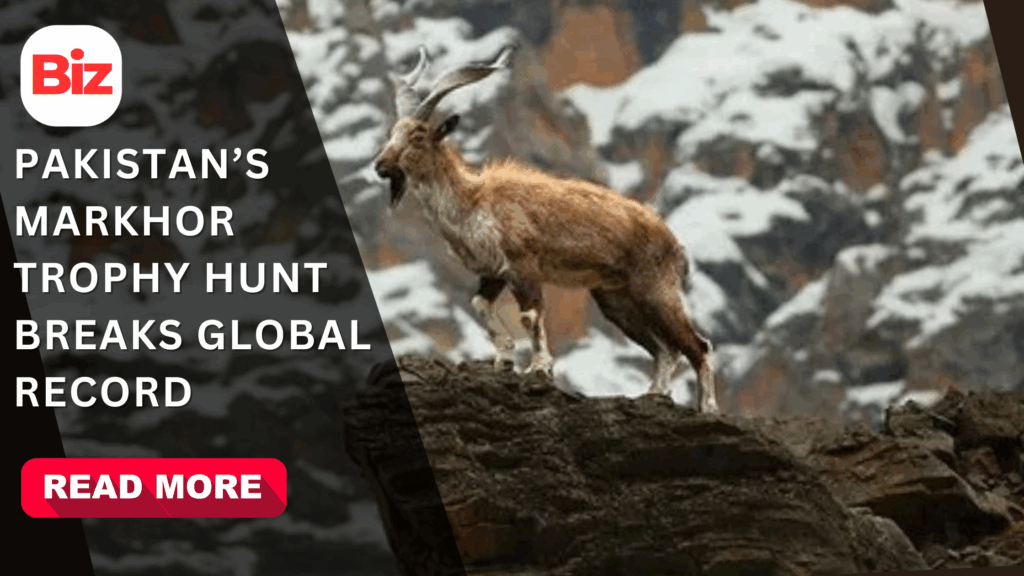 Pakistan’s Markhor Trophy Hunt Breaks Global Record